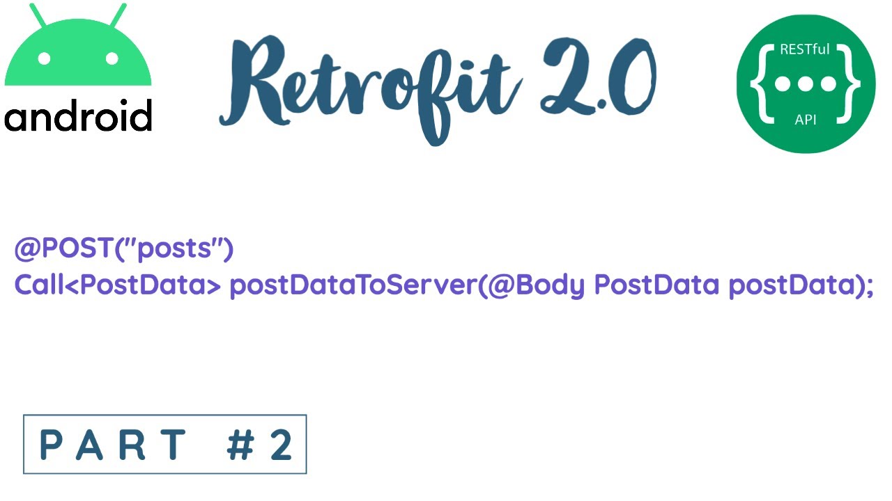 Retrofit 2.0 Tutorial #2 - POST REQUEST