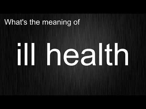 "ill health" - The Must-Know Pronunciation and Usage Guide