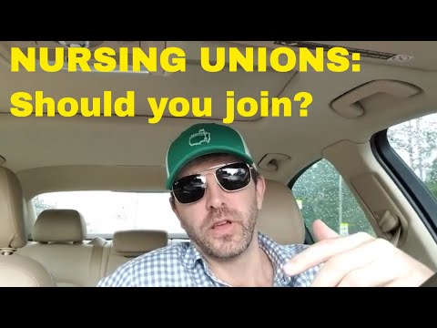 NURSING UNIONS: Should you join?