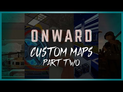 Steam Community :: Video :: Onward - ALL CUSTOM MAPS! | Part 2