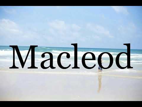 How To Pronounce Macleod🌈🌈🌈🌈🌈🌈Pronunciation Of Macleod