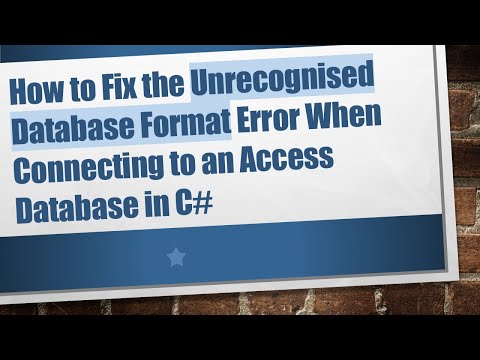 How to Fix the Unrecognised Database Format Error When Connecting to an Access Database in C#