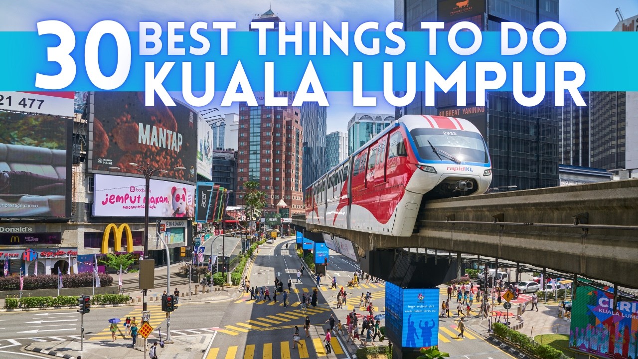 Best Things To Do in Kuala Lumpur Malaysia 4K