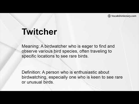 Twitcher Meaning