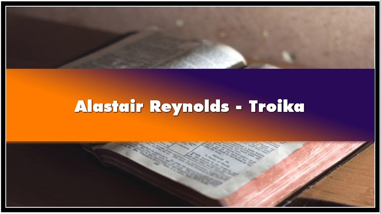 Alastair Reynolds Troika Audiobook