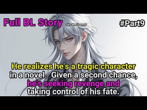 #9🌈He was a tragic character in a novel. Now, given a 2nd chance, he’s out for revenge #BL #Yaoi