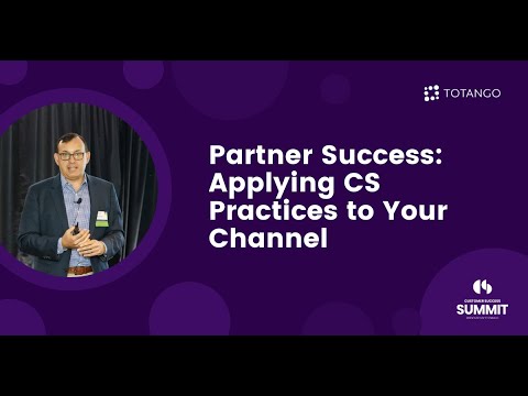 Partner Success: Applying CS Practices to the Channel