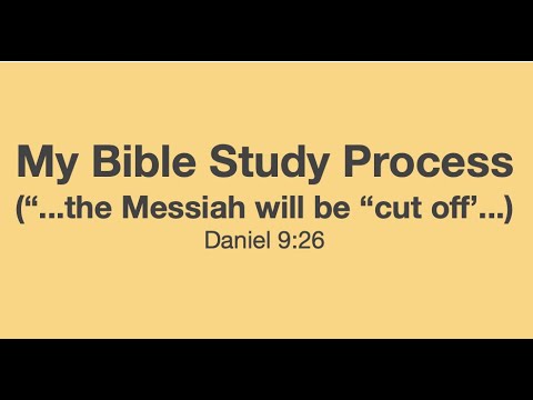 My Bible Study Process (Daniel 9:26) | YAHWEH-NISSI