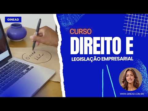 Domine o Direito Empresarial em 2024: Curso de Direito e Legislação Empresarial Online e Gratutito!
