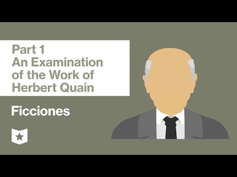 Ficciones by Jorge Luis Borges | An Examination of the Work of Herbert Quain
