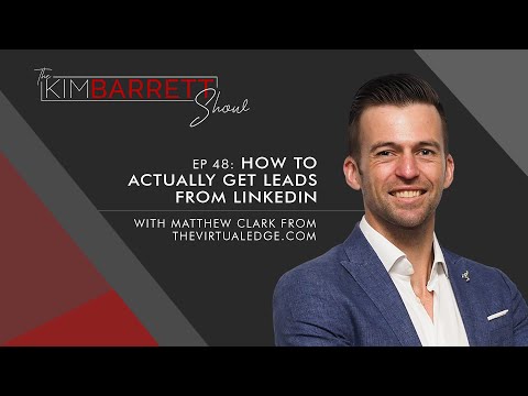 How to ACTUALLY Get Leads from LinkedIn with Matthew Clark #48