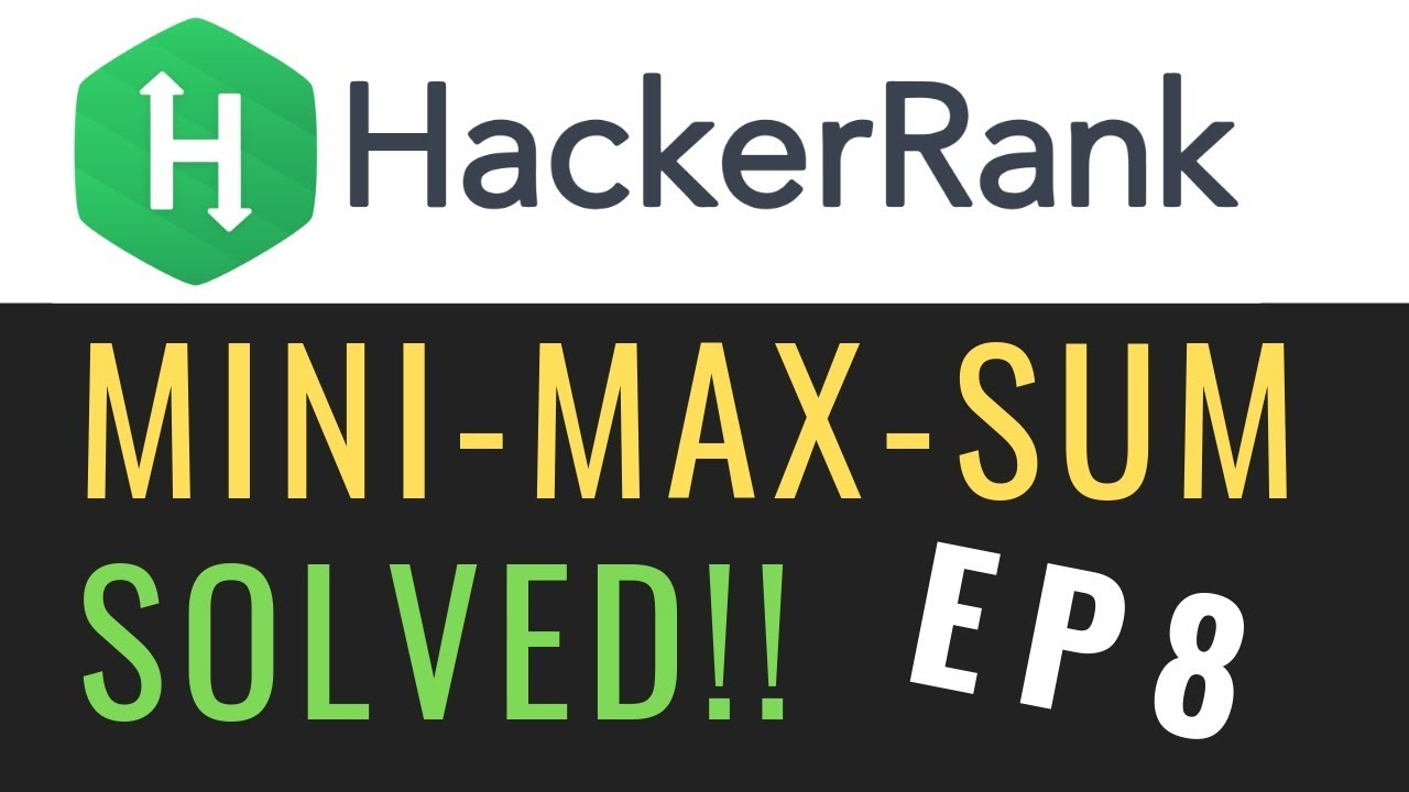 Mini-Max-Sum | Solving hackerrank with python | Ep8