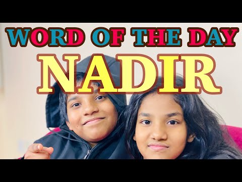 WORD OF THE DAY - NADIR | What does NADIR mean?