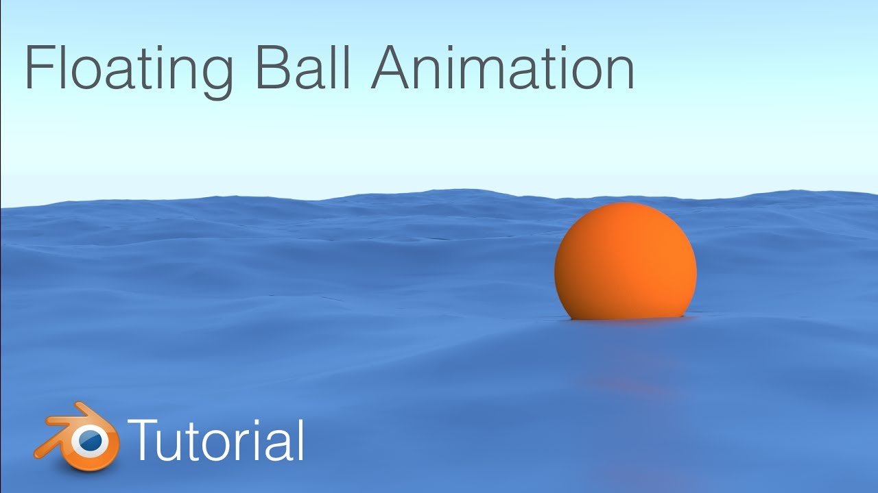 [2.79] Floating Ball Ocean Animation Blender Cycles Tutorial