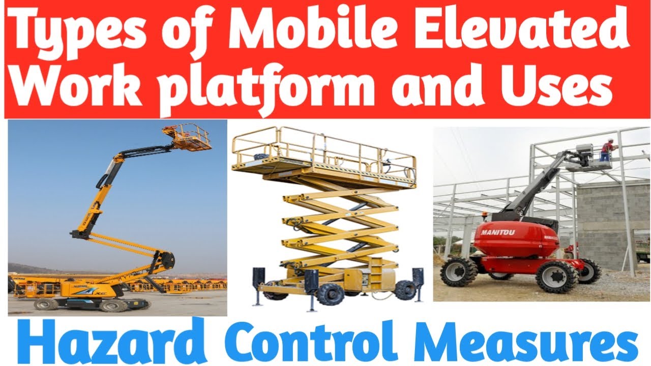 Types of Mobile Elevated Work Platforms and Uses |Hazards |Control Measures |EHS STUDY POINT BY SK |