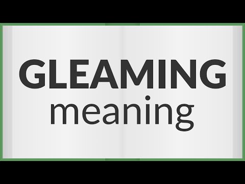 Gleaming | meaning of Gleaming