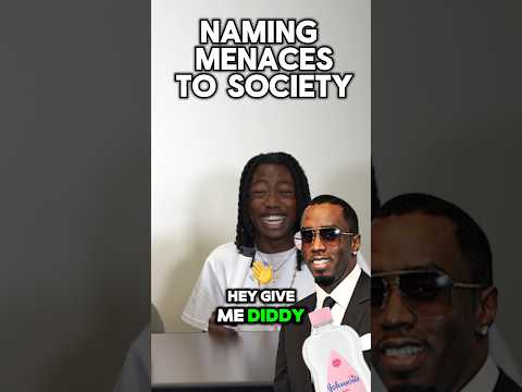 Naming Menaces To Society 😈