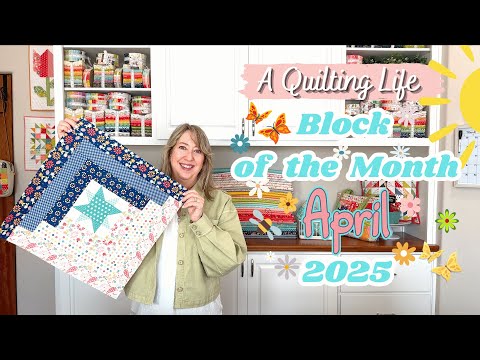Quilt Block of the Month: April 2025 | A Quilting Life