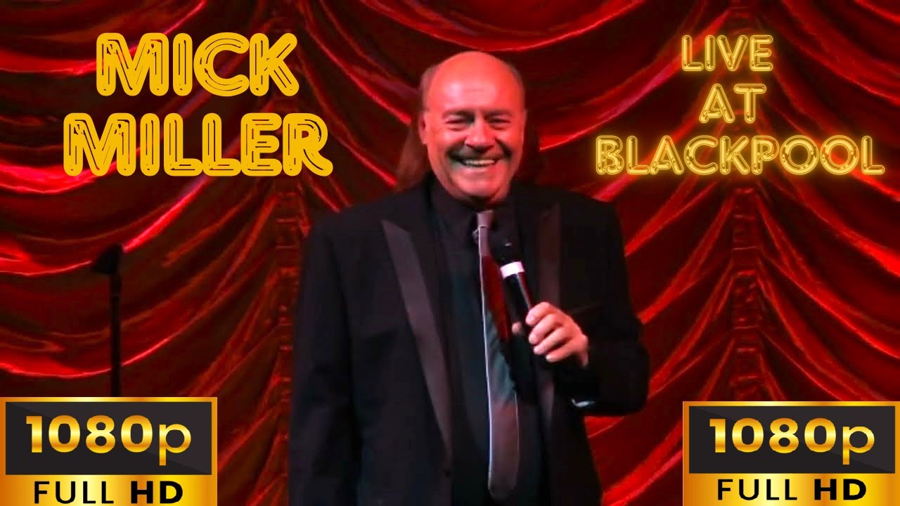 Mick Miller, Comedians Live 40th Anniversary. Blackpool. HD