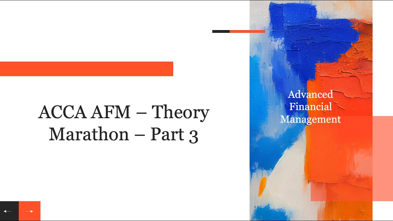 ACCA AFM - Theory Marathon - Part 3