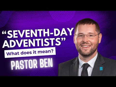 What does Seventh-day Adventist mean? Let's unpack the name of our church!