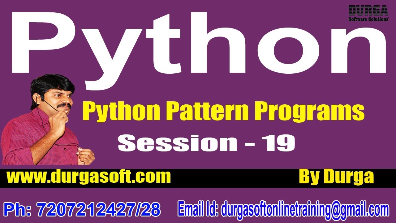 Learn Python || Python Pattern Programs  || by Durga Sir On 03-10-2018 @ 6PM