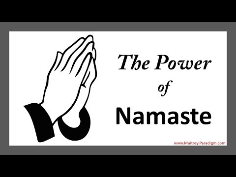 Understanding and Harnessing the Power of Namaste