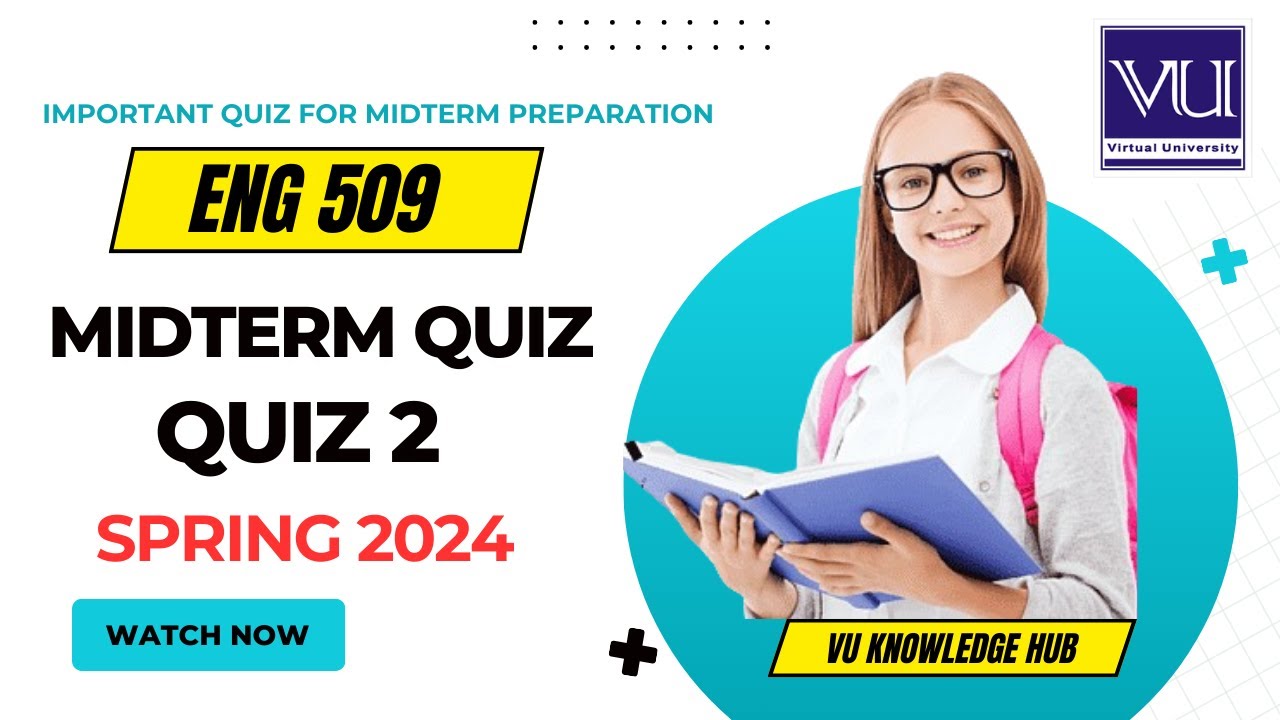 ENG 509 Quiz 2  || spring 2024 correct solution ||  eng509 quiz2/ important for midterm exam