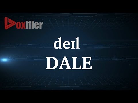 How to Pronunce Dale in English - Voxifier.com
