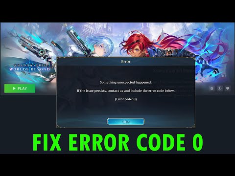 How To Fix Something Unexpected Happened Error Code 0 In Shadowverse Worlds Beyond