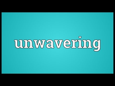Unwavering Meaning