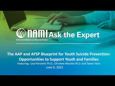 NAMI Ask the Expert: The AAP and AFSP Blueprint for Youth Suicide Prevention