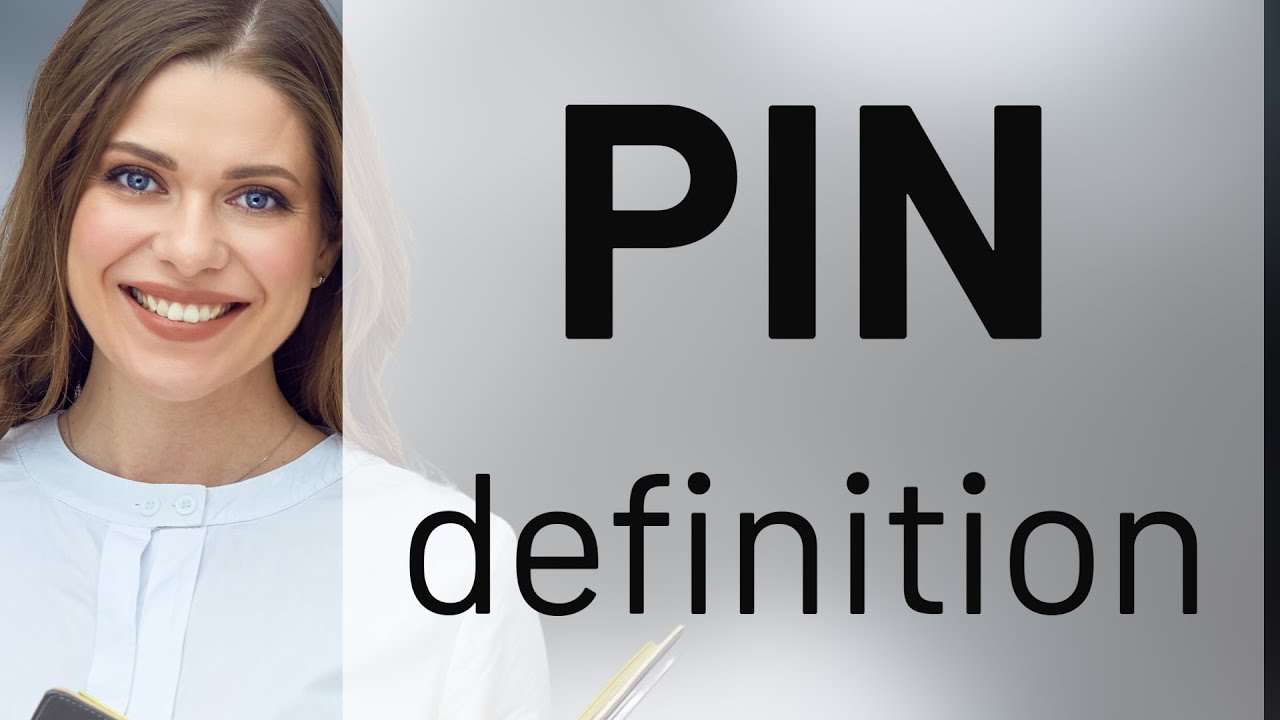 Pin — what is PIN meaning