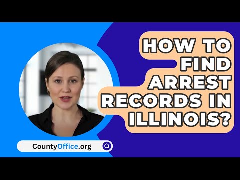 How to Find Arrest Records in Illinois? - CountyOffice.org