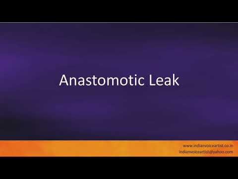 Pronunciation of the word(s) "Anastomotic Leak".