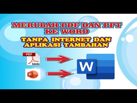 CARA CEPAT MERUBAH PDF, PPT KE WORD TANPA INTERNET