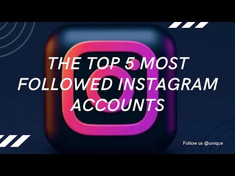The Top 5 Most Followed Instagram Accounts