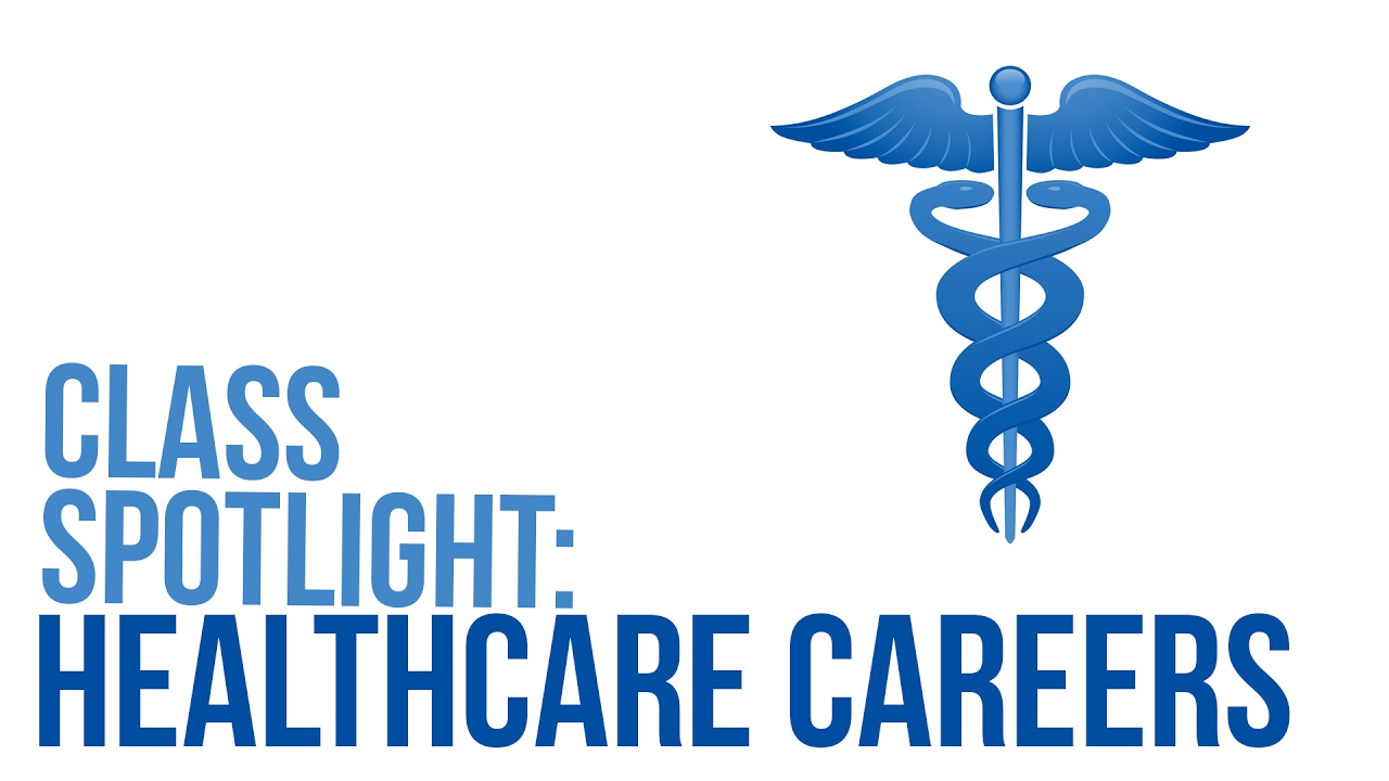 Class Spotlight: Healthcare Careers
