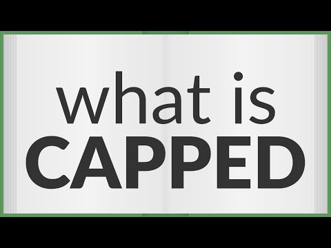 Capped | meaning of Capped
