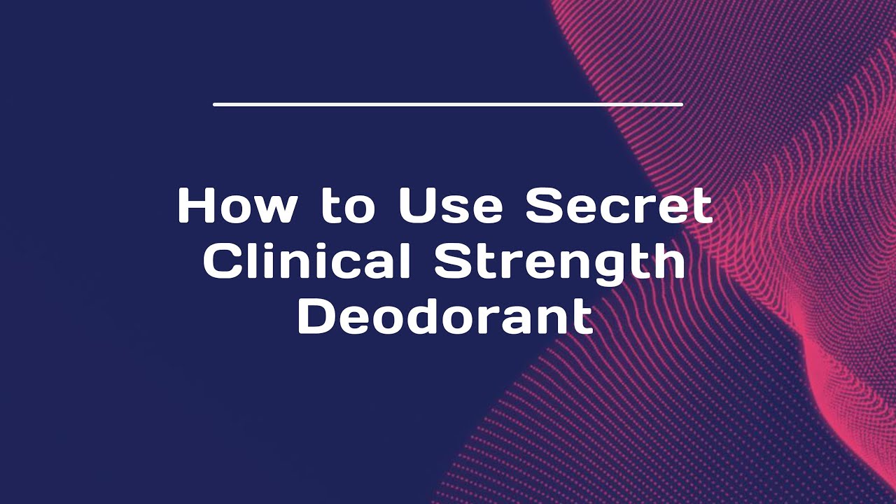 How to Use Secret Clinical Strength Deodorant