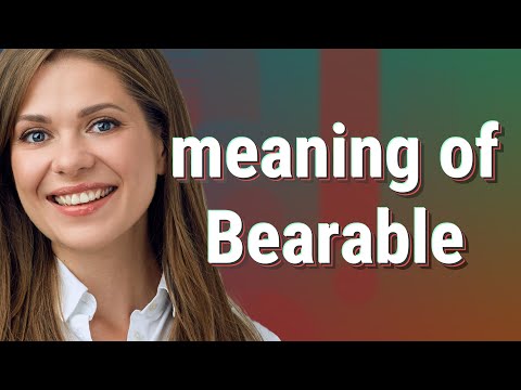 Bearable | meaning of Bearable