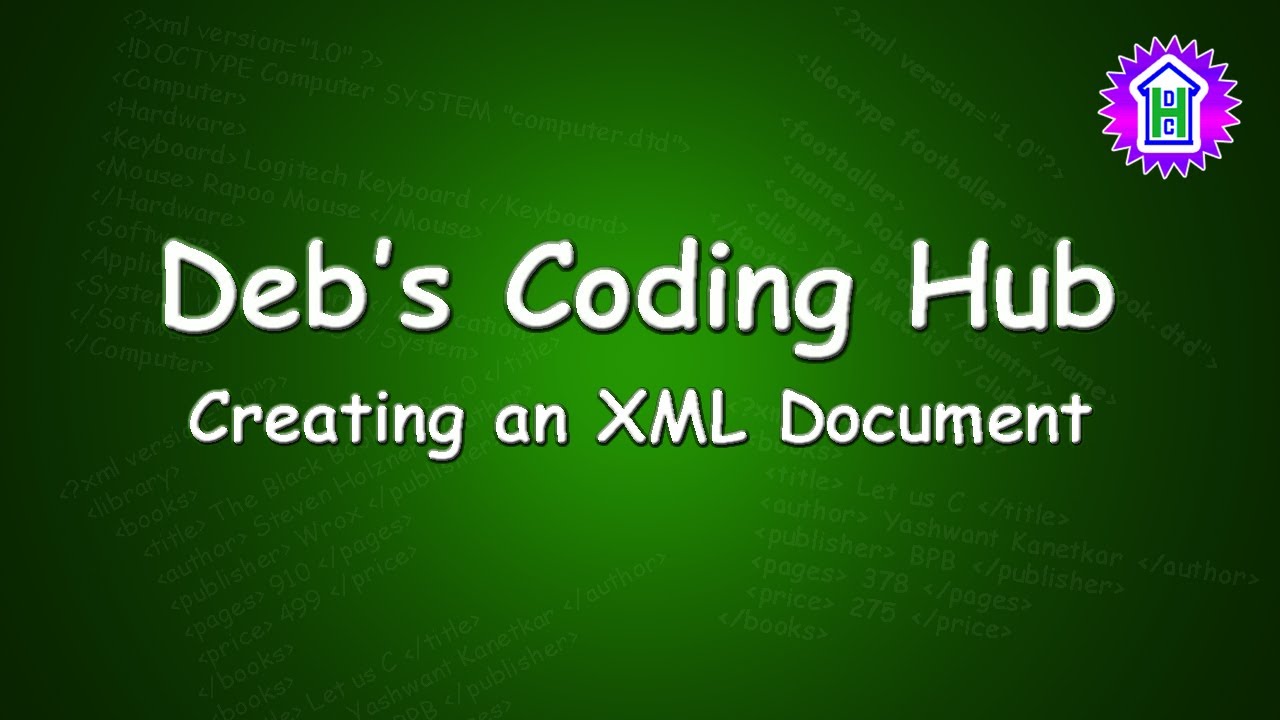 XML Programming (Video 2) - Creating an XML Document