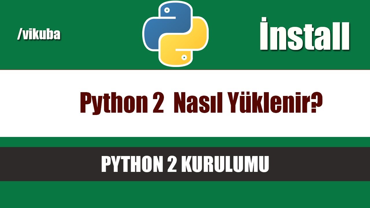 python 2 kurulumu