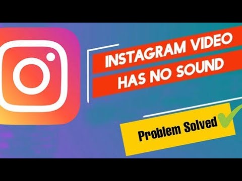 How To Fix No Sound On Instagram Videos 2023