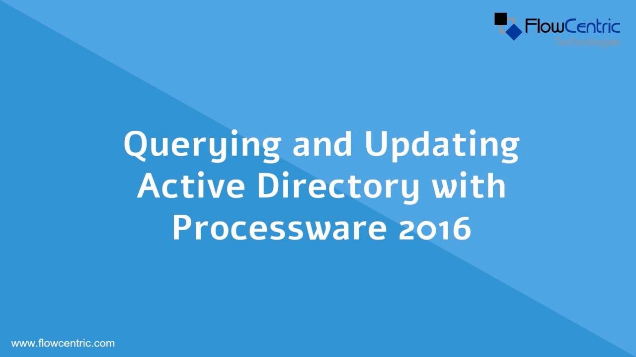 FlowCentric Processware - Active Directory and Oracle Integration