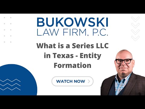 What is a Series LLC in Texas - Entity Formation Lawyer Sean Bukowski
