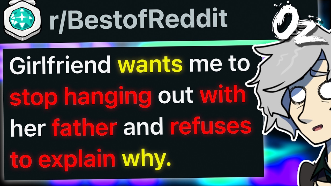 r/BestOf My Girlfriend's Dad Has Been Using Me As a Scapegoat to Cheat.