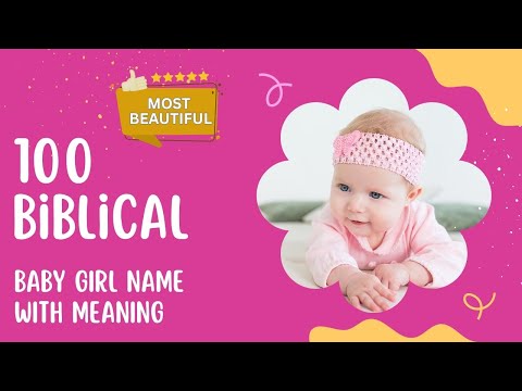 100 Biblical Baby Girl Names ✨ | Unique Christian Baby Names 👼 | Super Child