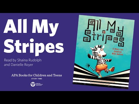 All My Stripes: A Story for Children with Autism read by Shaina Rudolph and Danielle Royer