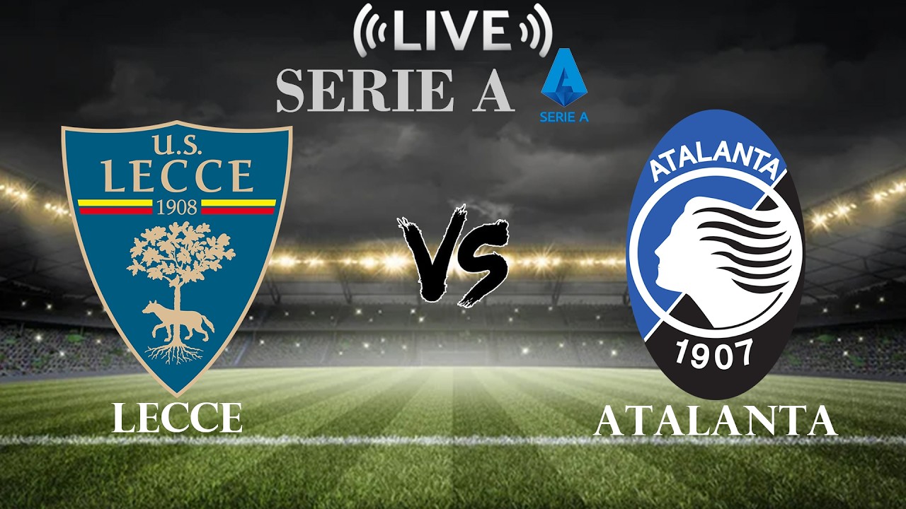 Suivez en direct Lecce vs Atalanta Bergame – Serie A 2025-2026 sur L'Équipe